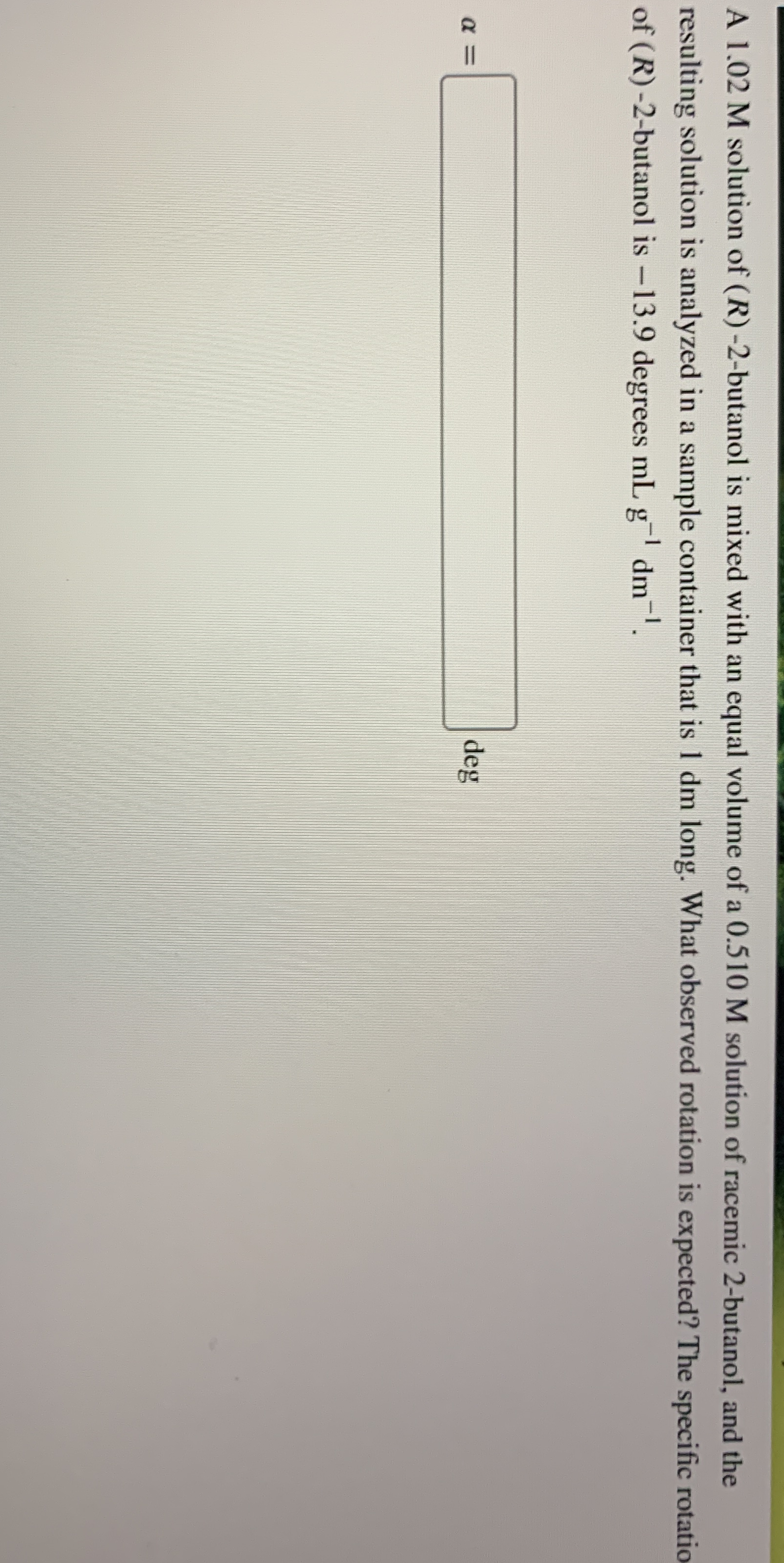 Solved A 1.02 ﻿M solution of (R)-2-butanol is mixed with an | Chegg.com
