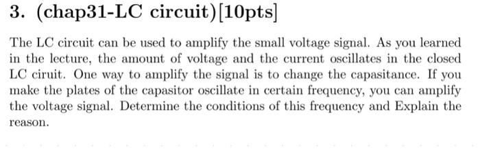 Solved The LC circuit can be used to amplify the small | Chegg.com
