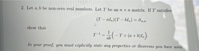 Solved 2. Let a,b be non-zero real numbers. Let T be an n×n | Chegg.com