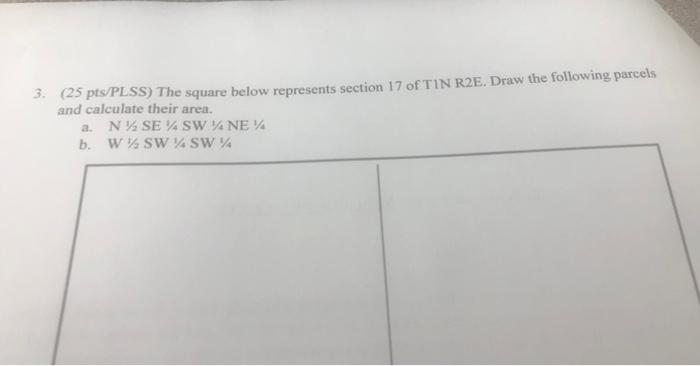 Solved 3. (25 pts.PLSS) The square below represents section | Chegg.com