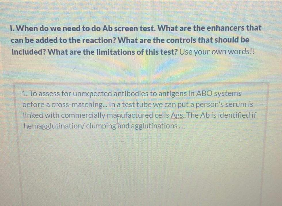 Solved 1. When do we need to do Ab screen test. What are the | Chegg.com