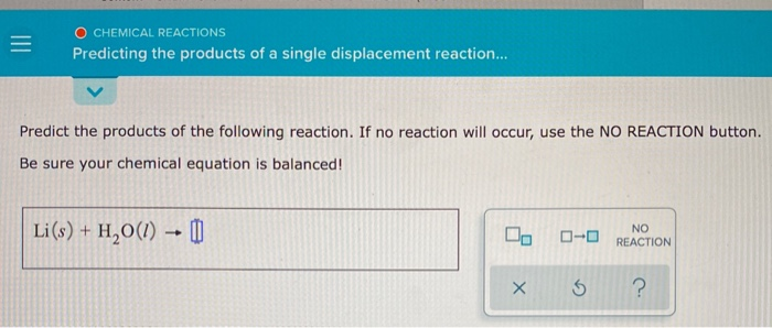 Solved CHEMICAL REACTIONS Predicting the products of a | Chegg.com