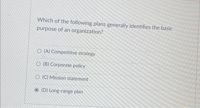 Which of the following plans generally identifies the | Chegg.com