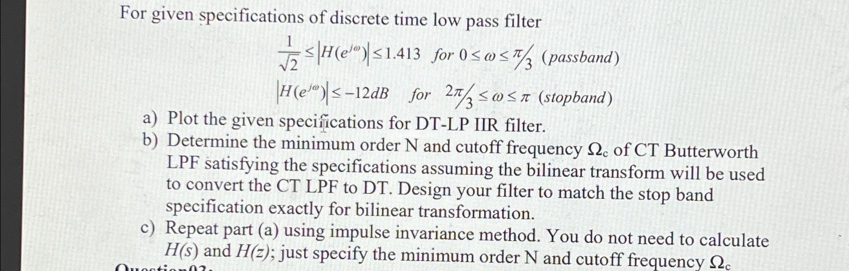 Solved For given specifications of discrete time low pass | Chegg.com