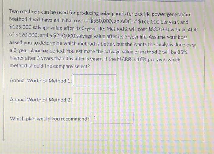 Solved Two methods can be used for producing solar panels | Chegg.com