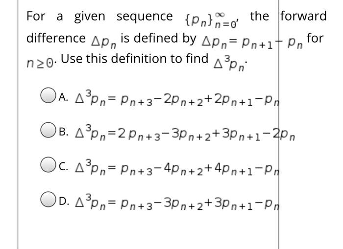 Solved the forward for For a given sequence {pn} n = 0 | Chegg.com