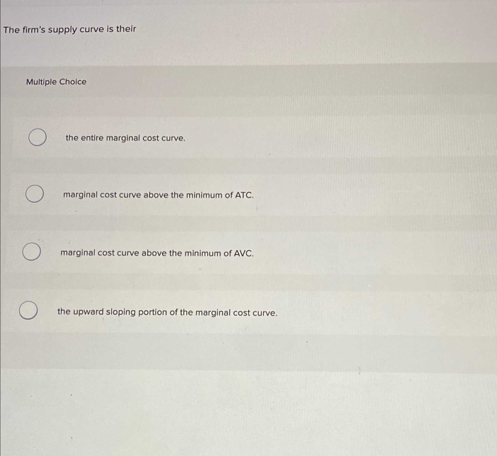 Solved The firm's supply curve is theirMultiple Choicethe | Chegg.com