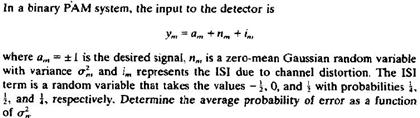 Solved In a binary PAM system, the input to the detector is | Chegg.com