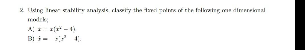 Solved 2. Using linear stability analysis, classify the | Chegg.com