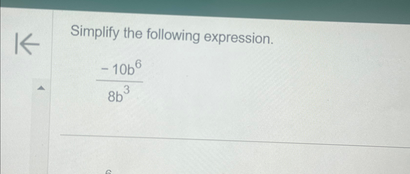 Solved Simplify the following expression.-10b68b3 | Chegg.com