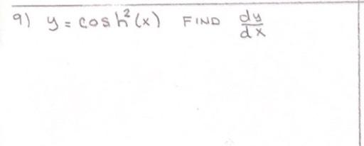 Solved y=cosh2(x) ﻿FIND dydx | Chegg.com