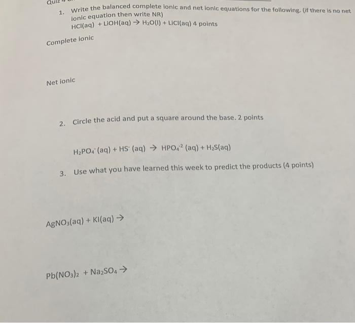Solved 1. Write the balanced complete ionic and net lonic | Chegg.com