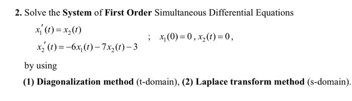 Solved 2. Solve the System of First Order Simultaneous | Chegg.com