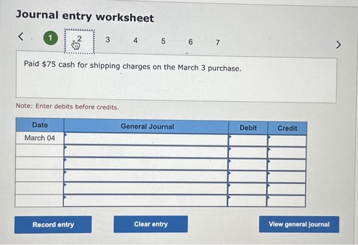 Solved Journal entry worksheet 67 Paid $75 cash for shipping | Chegg.com