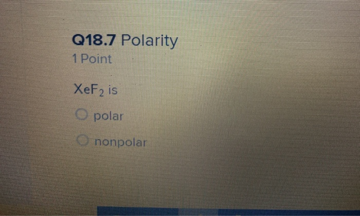 Solved Q18 Multi-Part 7 Points Regarding XeF2 Q18.1 Valence | Chegg.com