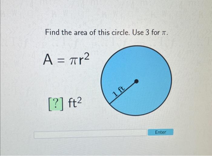 Solved Find the area of this circle. Use 3 for π. A=πr2 | Chegg.com