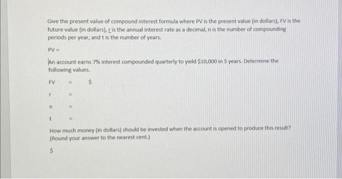 Solved Give the present value of compound interest formula | Chegg.com