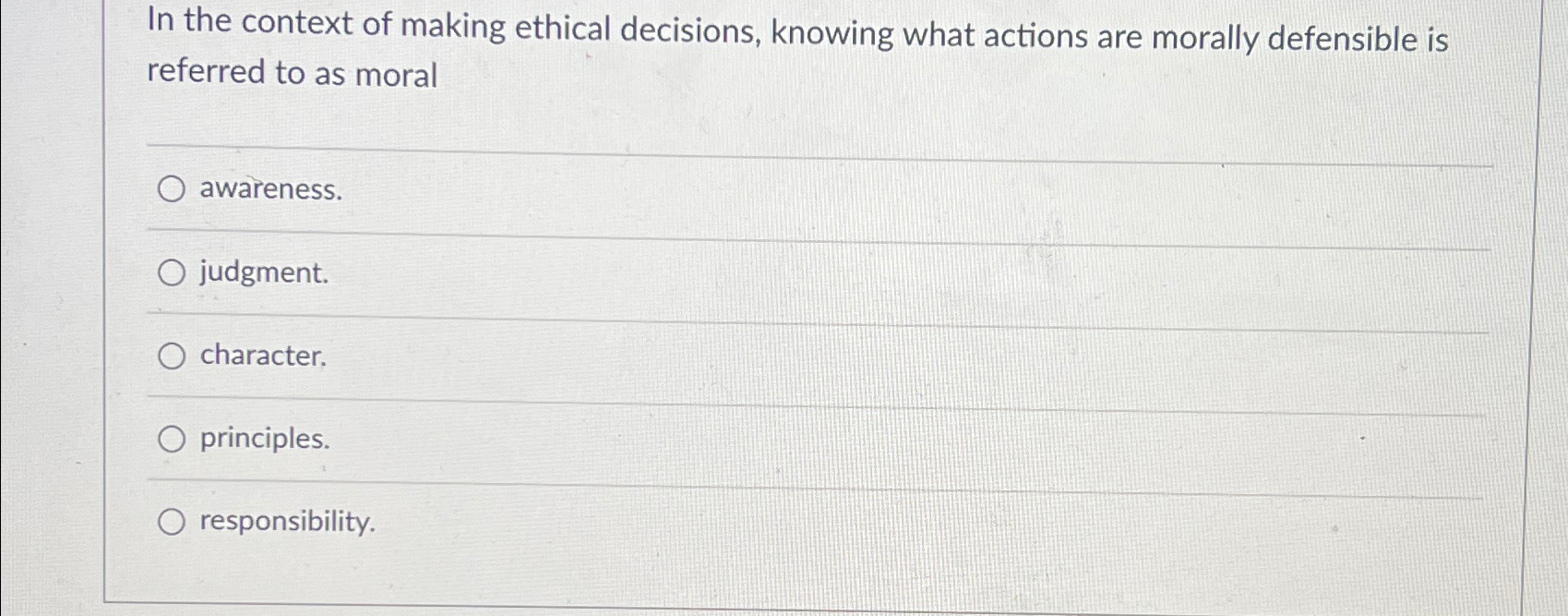 Solved In the context of making ethical decisions, knowing | Chegg.com