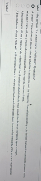 Solved What is the purpose of a beacon frame in WiFi | Chegg.com