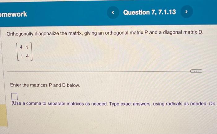 Solved Orthogonally diagonalize the matrix, giving an | Chegg.com