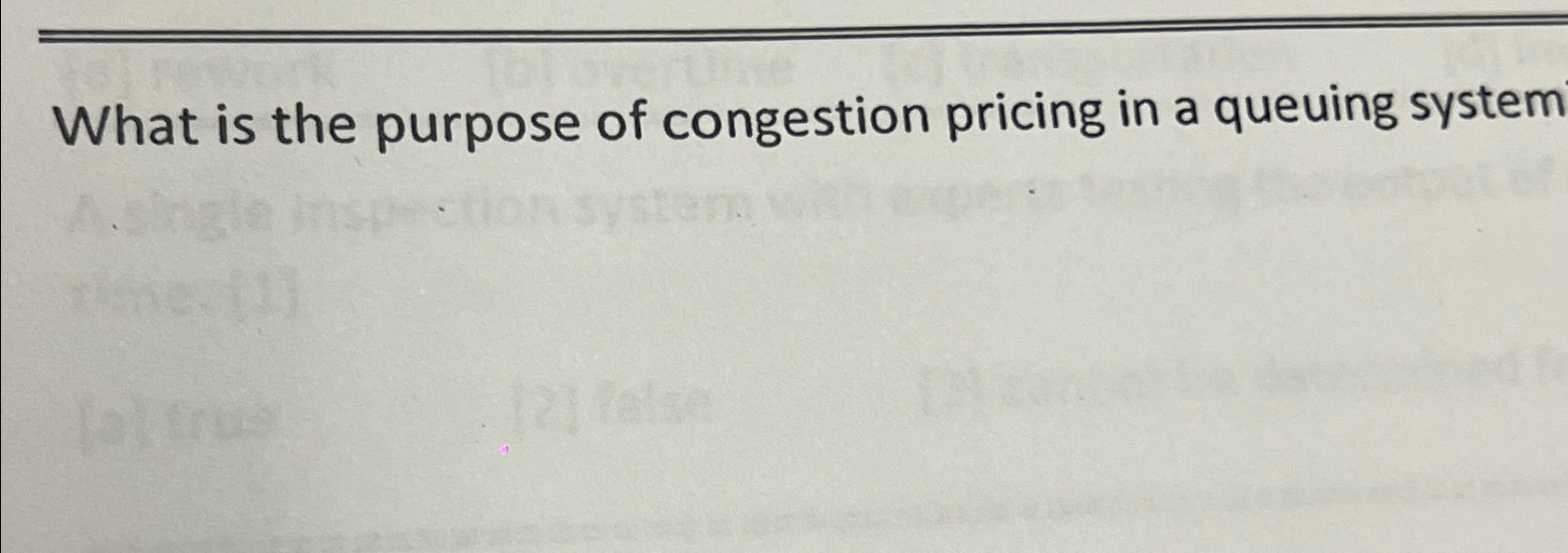 Solved What is the purpose of congestion pricing in a | Chegg.com
