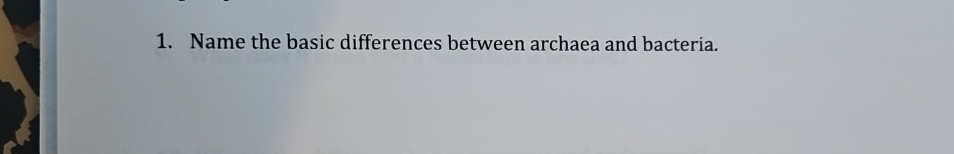 Solved Name the basic differences between archaea and | Chegg.com