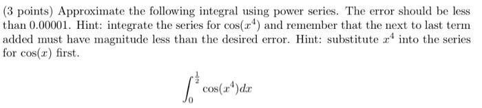 Solved (3 points) Approximate the following integral using | Chegg.com