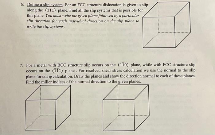 Solved 6. Define a slip system. For an FCC structure | Chegg.com