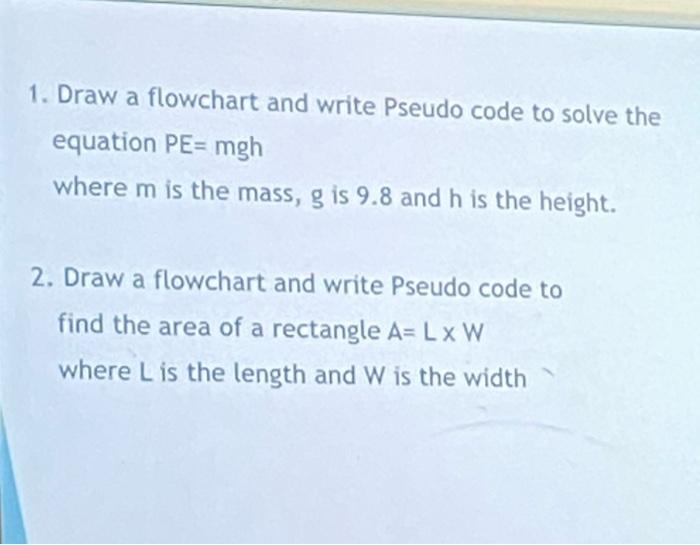 Solved 1. Draw a flowchart and write Pseudo code to solve | Chegg.com
