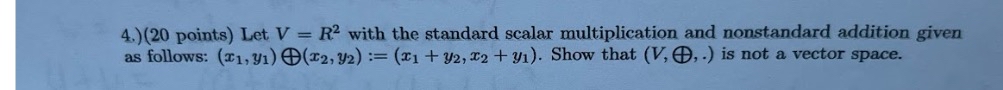 Solved 4.)( 20 ﻿points) ﻿Let V=R2 ﻿with the standard scalar | Chegg.com