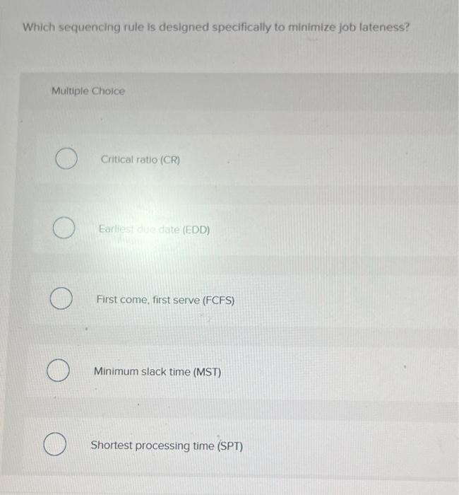 Solved Which sequencing rule is designed specifically to | Chegg.com