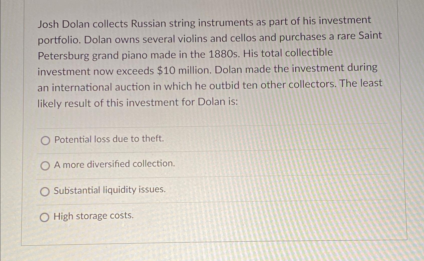 Solved Josh Dolan collects Russian string instruments as | Chegg.com