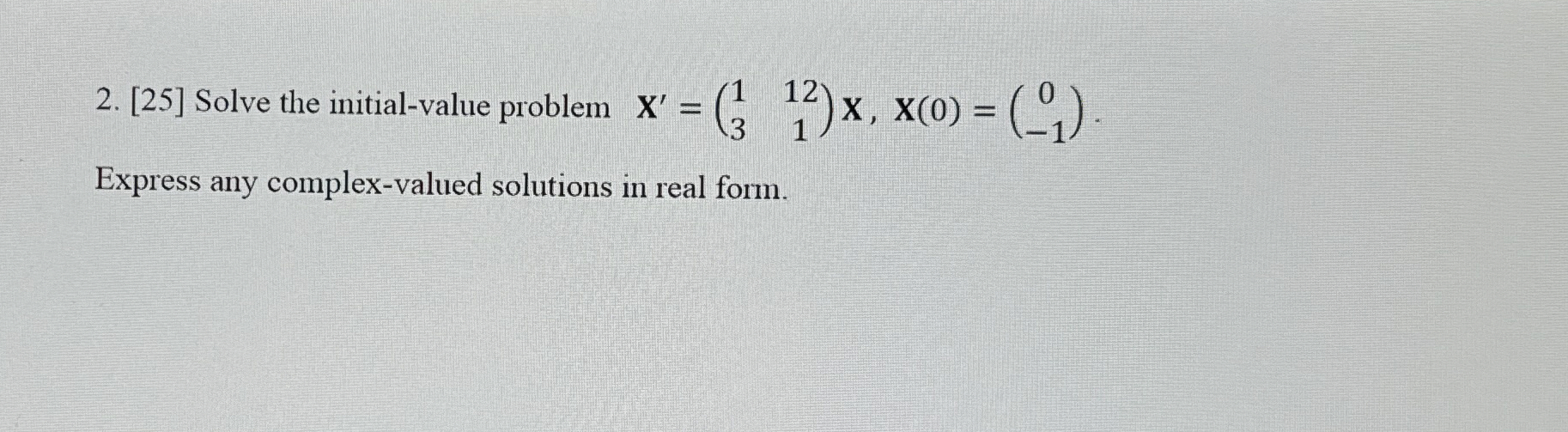 Solved [25] ﻿Solve the initial-value problem | Chegg.com