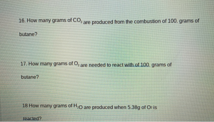 Solved 16. How many grams of CO2 are produced from the | Chegg.com