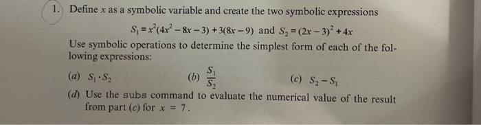 Solved 1. Define x as a symbolic variable and create the two | Chegg.com