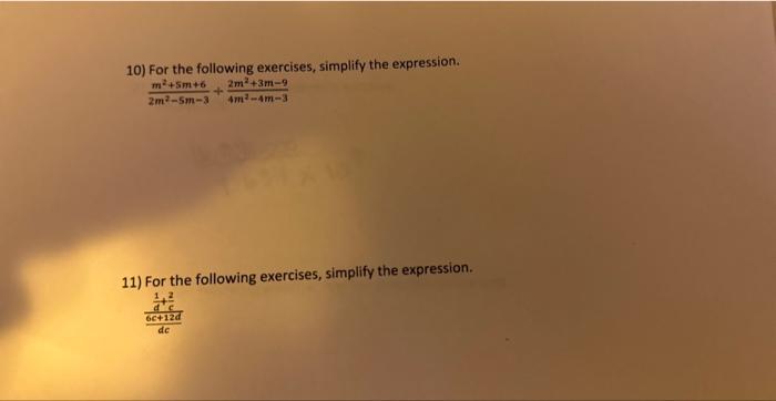 Solved 10) For the following exercises, simplify the | Chegg.com