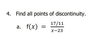 Solved 4. Find all points of discontinuity. a. | Chegg.com