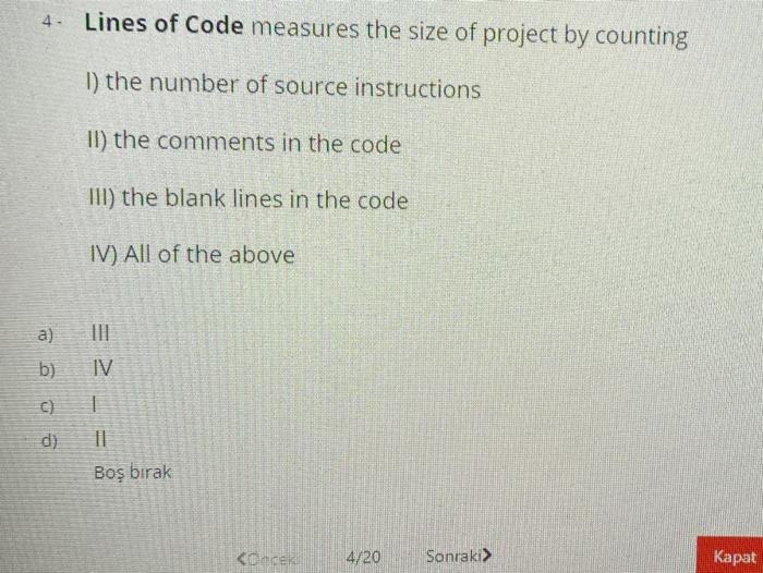 Solved 4. Lines of Code measures the size of project by | Chegg.com