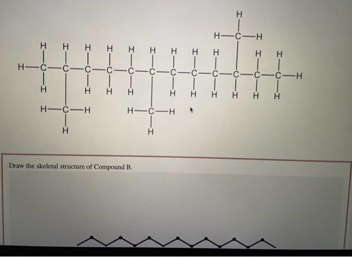 Solved Draw The Skeletal Structure Of Compound B