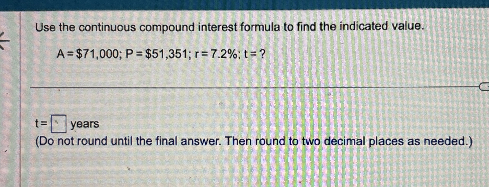 Solved Use the continuous compound interest formula to find | Chegg.com