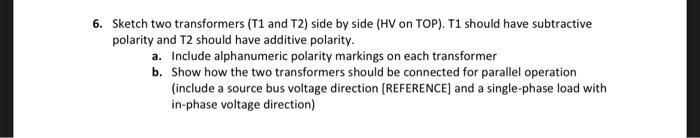 Solved 6. Sketch two transformers ( T1 and T2 ) side by side | Chegg.com