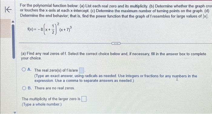 Solved For the polynomial function below: (a) List each real | Chegg.com