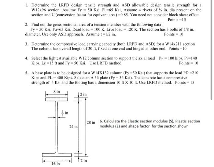 Solved 1. Determine the LRFD design tensile strength and ASD | Chegg.com