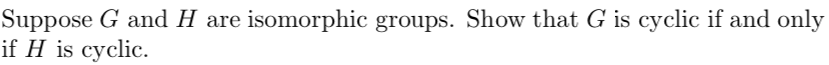 Solved Suppose G ﻿and H ﻿are isomorphic groups. Show that G | Chegg.com