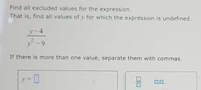 Solved Find all excluded values for the expression.That is, | Chegg.com