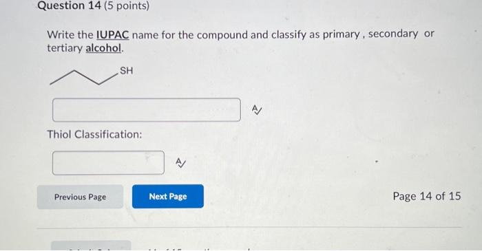 Solved Write the IUPAC name for the compound and classify as | Chegg.com