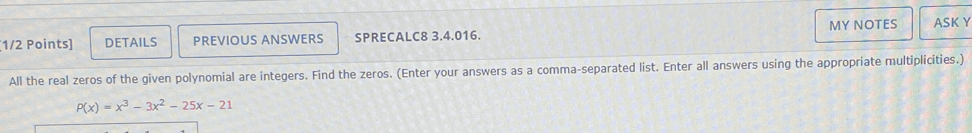 Solved 12 ﻿Points]SPRECALC8 3.4.016.All the real zeros of | Chegg.com