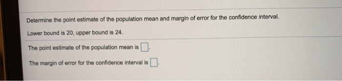 Solved Determine The Point Estimate Of The Population Mean