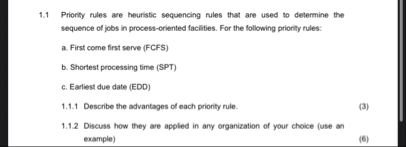 Solved 1.1 ﻿Priority rules are heuristic sequencing rules | Chegg.com