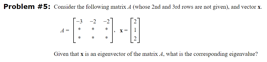 Solved Problem # 5: Consider the following matrix A (whose | Chegg.com